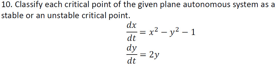 Solved 10. Classify each critical point of the given plane | Chegg.com