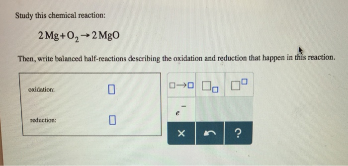 What Is the Reduction Half Reaction for 2mg+o2 2mgo