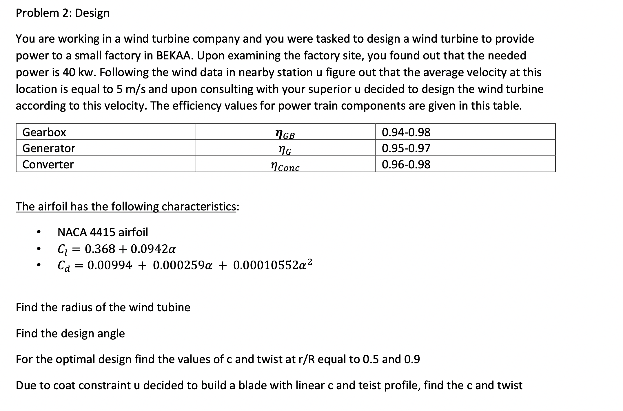 Solved Problem 2: DesignYou are working in ﻿a wind turbine | Chegg.com