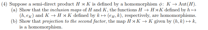 Solved (4) Suppose a semi-direct product H x K is defined by | Chegg.com