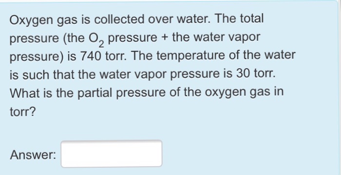 Solved Oxygen gas is collected over water. The total | Chegg.com