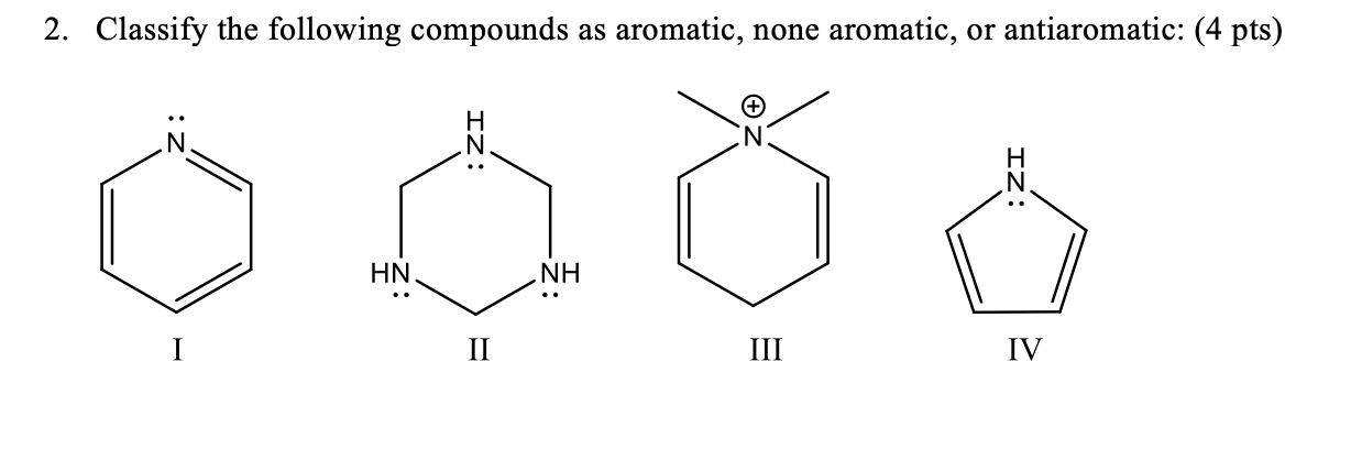 Solved 2. Classify the following compounds as aromatic, none | Chegg.com