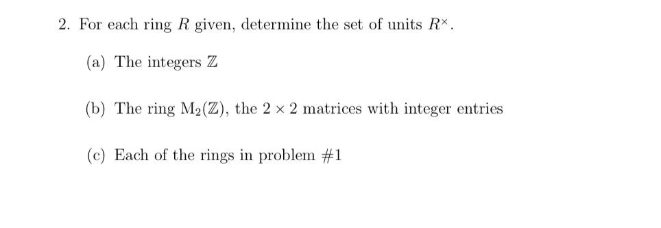 Solved 1. Determine which of the following are rings, with | Chegg.com