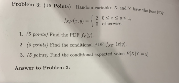 Solved Problem 3: (15 Points) Random variables X and Y have | Chegg.com