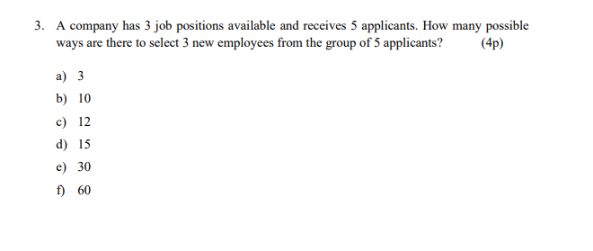 Solved 3. A company has 3 job positions available and | Chegg.com