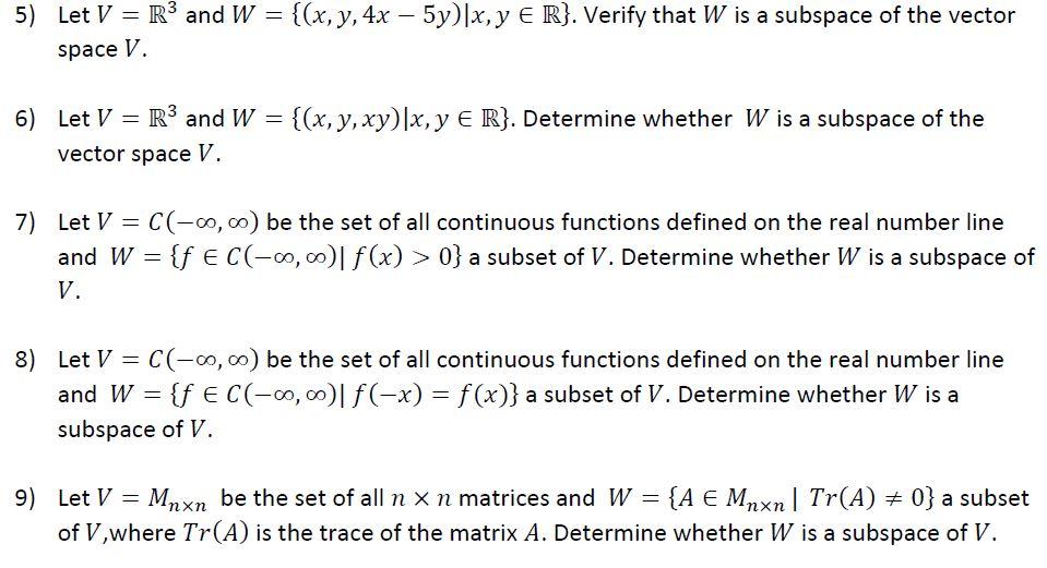 Solved 5) Let V = R3 and W = {(x, y, 4x - 5y)|x, y E R}. | Chegg.com