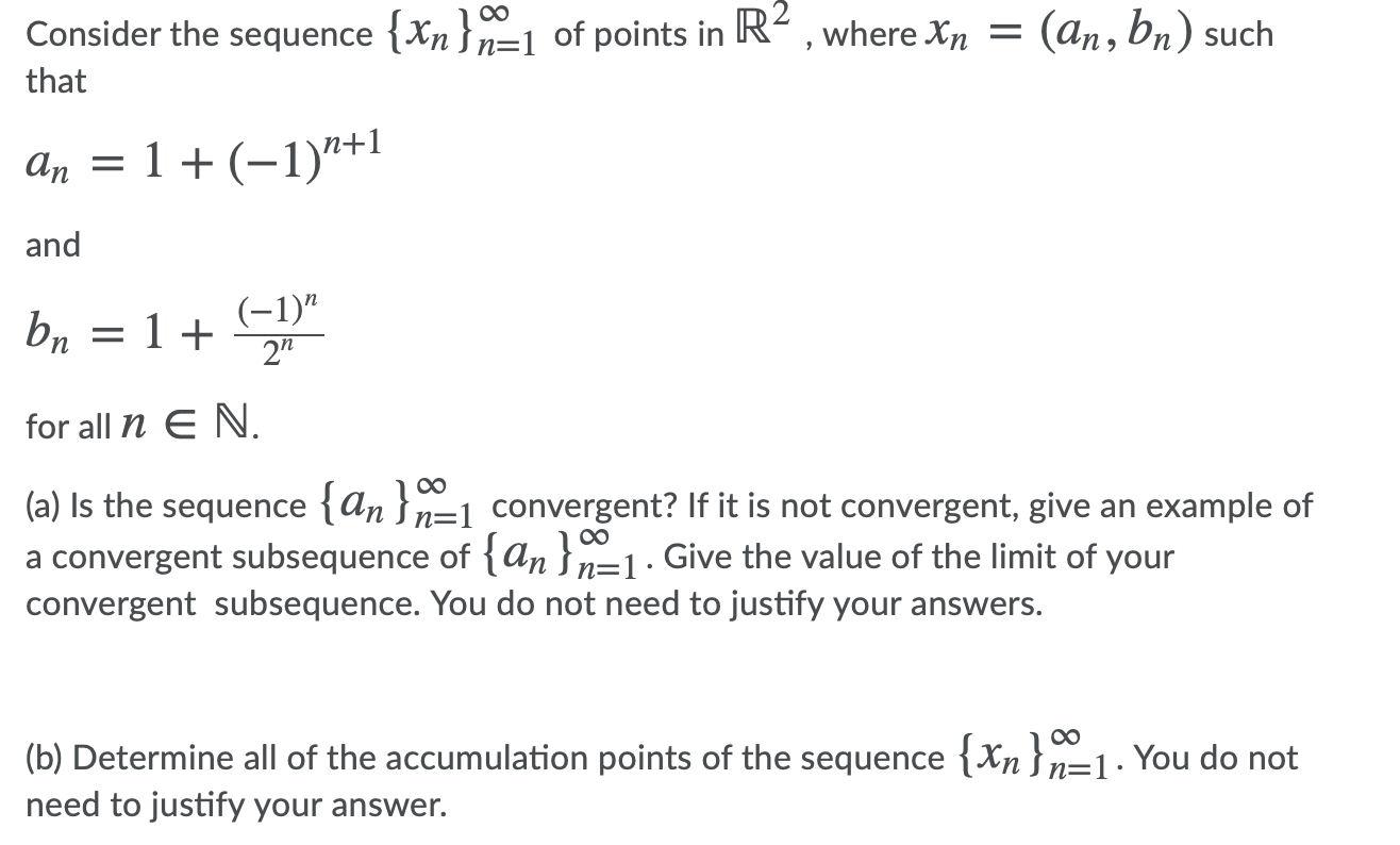 Solved Consider the sequence {Xn}n=1 of points in R- , where | Chegg.com