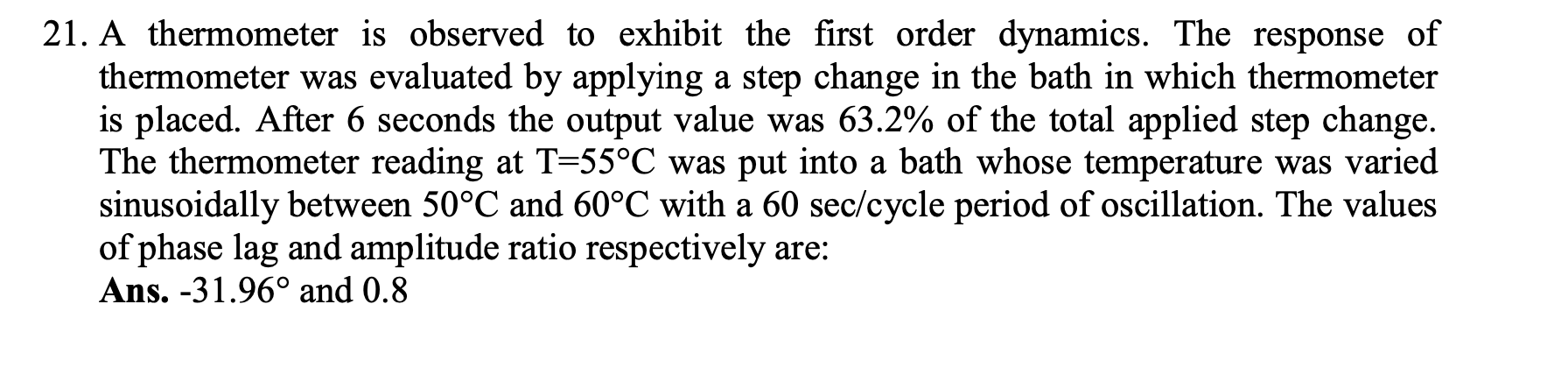 Solved 21. A thermometer is observed to exhibit the first | Chegg.com