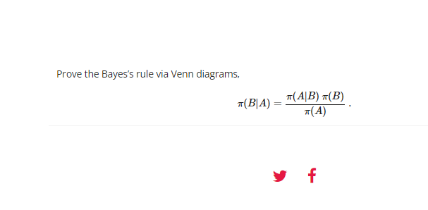 Solved Prove the Bayes's rule via Venn diagrams, (BA) (AB) | Chegg.com