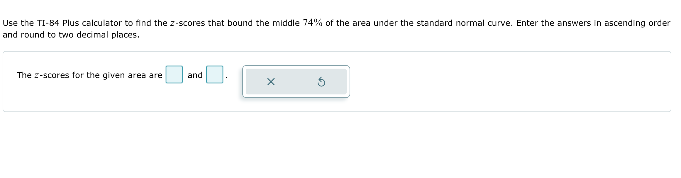 Solved Use the TI-84 Plus calculator to find the z-scores | Chegg.com