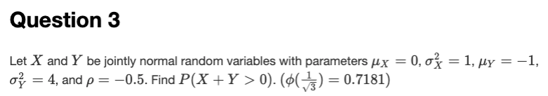 Solved Question 3 = Let X and Y be jointly normal random | Chegg.com