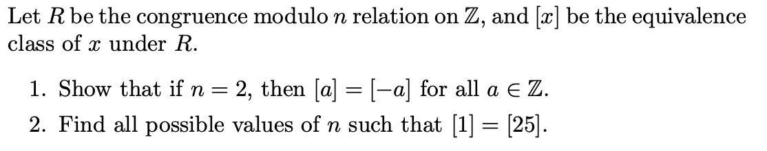 Solved Let R be the congruence modulo n relation on Z, and | Chegg.com