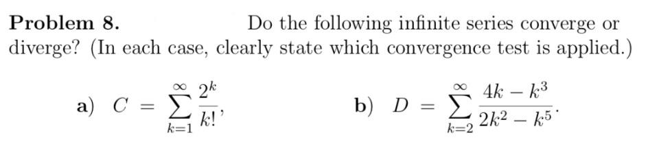 Problem 8. Do the following infinite series converge | Chegg.com