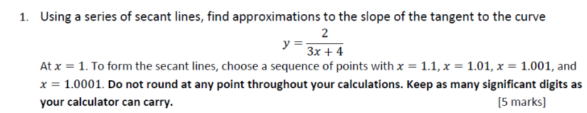Solved 1. Using a series of secant lines, find | Chegg.com