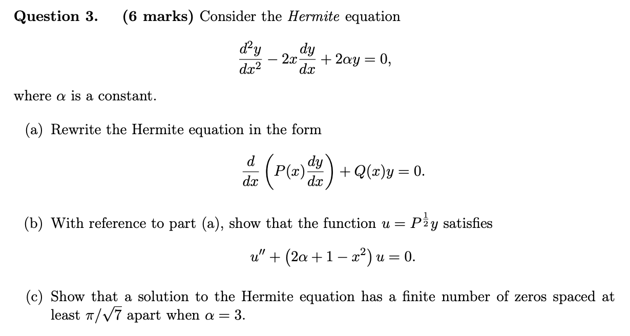 Solved Question 3. (6 marks) Consider the Hermite equation | Chegg.com