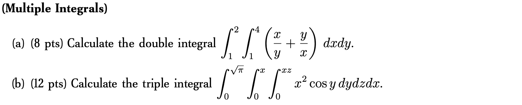 Solved (Multiple Integrals) (a) (8 pts) Calculate the double | Chegg.com