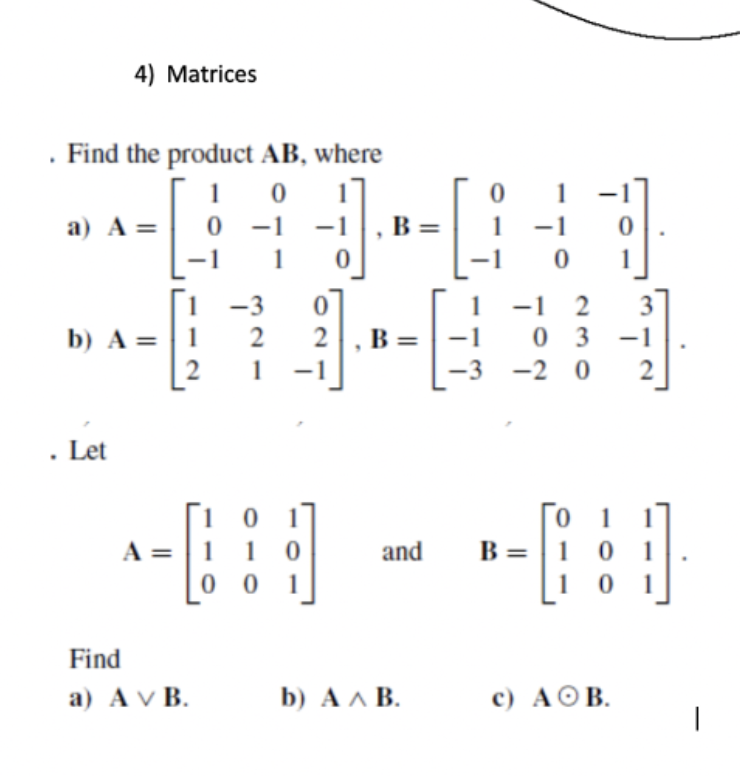 Solved 4) Matrices . Find the product AB, where Ti 0 1] | Chegg.com