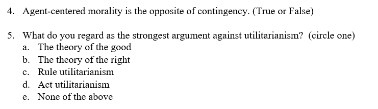 Solved 4. Agent-centered morality is the opposite of | Chegg.com