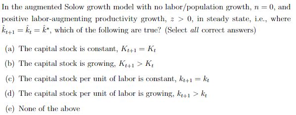 Solved In the augmented Solow growth model with no | Chegg.com
