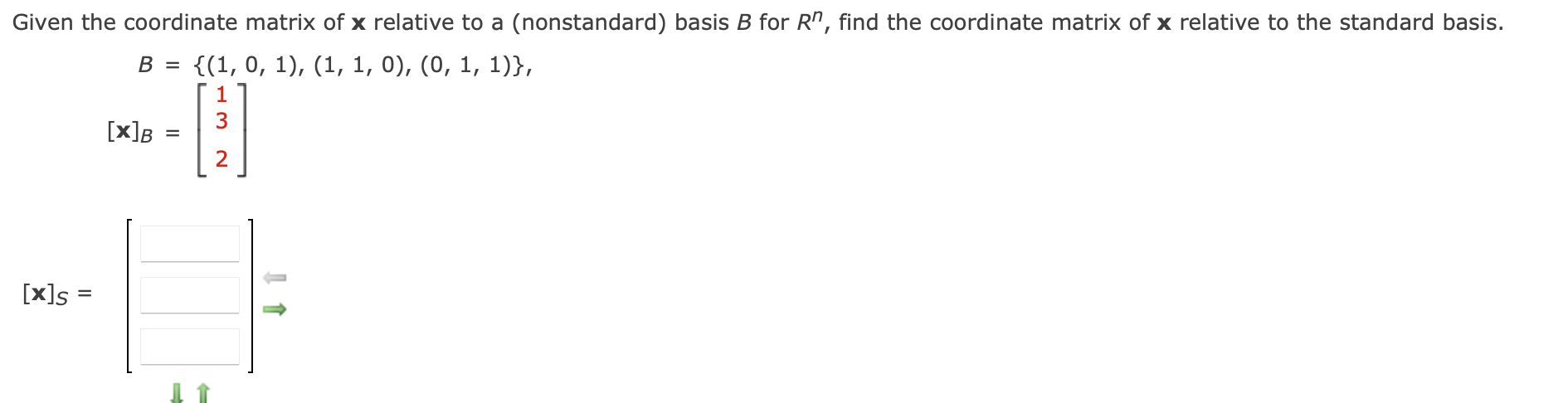 Solved Given the coordinate matrix of x relative to a | Chegg.com