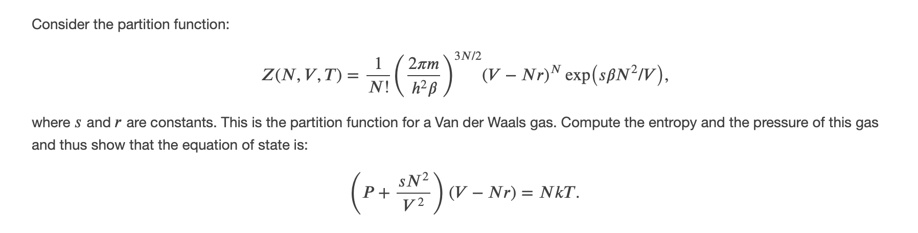 Solved Consider the partition function: 3N/2 1 Z(N,V,T) = N! | Chegg.com