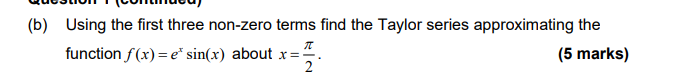 Solved (b) Using the first three non-zero terms find the | Chegg.com