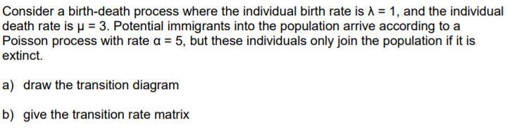 Solved Consider a birth-death process where the individual | Chegg.com