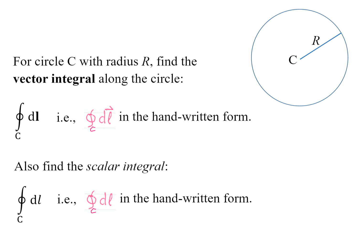 Solved R С For circle C with radius R, find the vector | Chegg.com