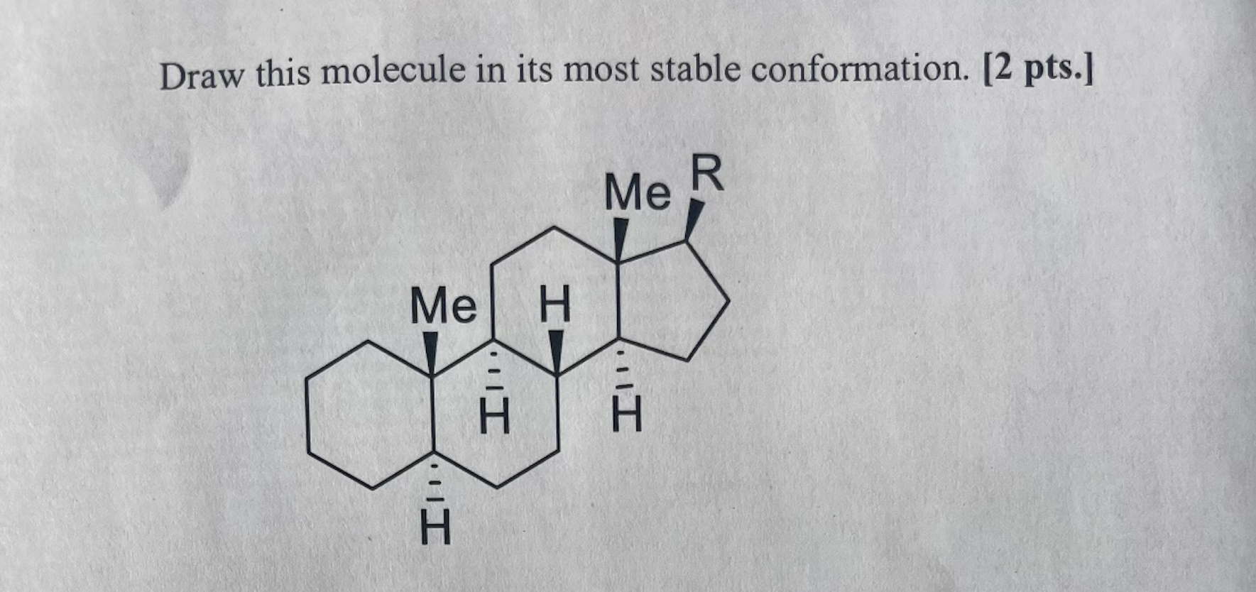 Solved Draw this molecule in its most stable conformation. | Chegg.com