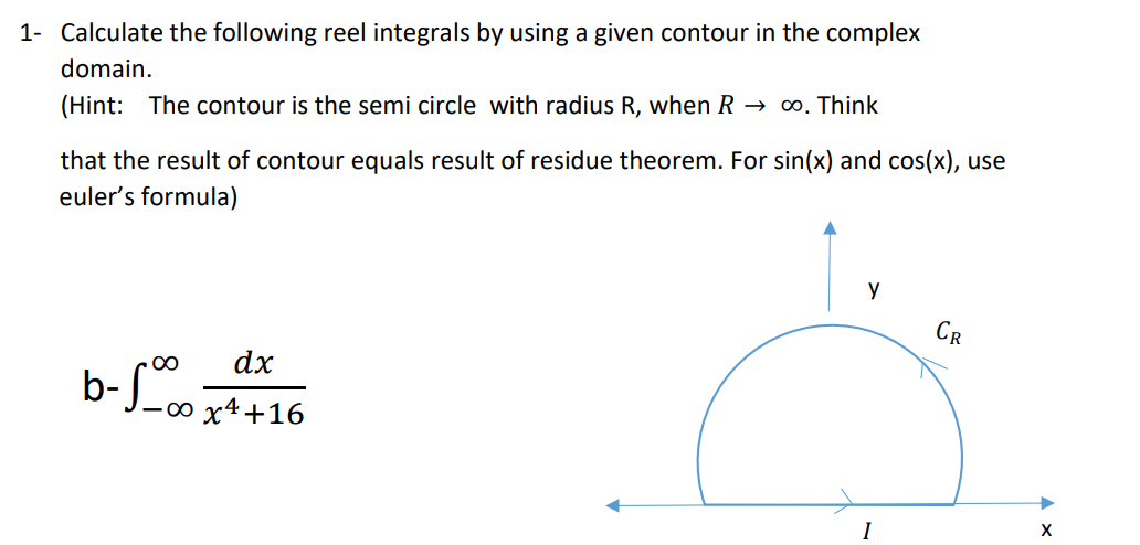 Solved 1- ﻿Calculate the following reel integrals by using a | Chegg.com