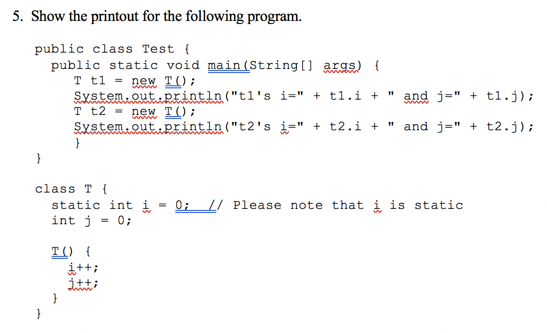 Solved 5. Show the printout for the following program. | Chegg.com