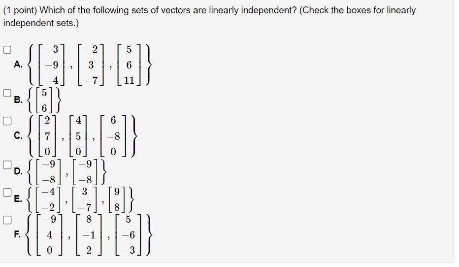Solved (1 point) Which of the following sets of vectors are | Chegg.com Solved (1 point) Which of the following sets of vectors are | Chegg.com