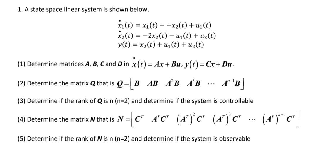 Solved 1. A state space linear system is shown below. | Chegg.com
