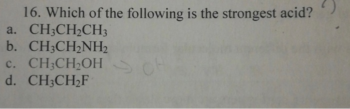 Solved 16. Which of the following is the strongest acid? a. | Chegg.com