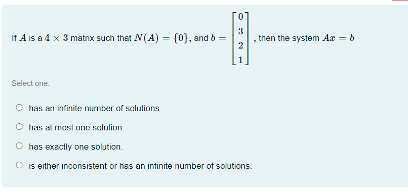 Solved If A ﻿is a 4×3 ﻿matrix such that N(A)={0}, ﻿and | Chegg.com