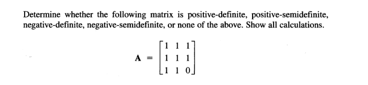 Solved Determine whether the following matrix is | Chegg.com