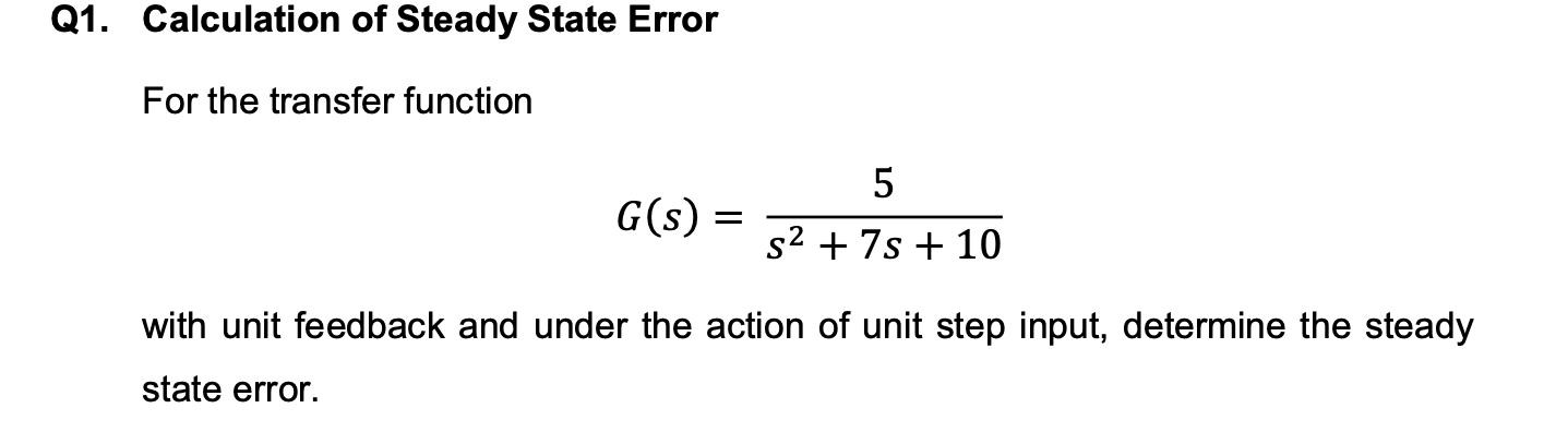 Solved Q1. Calculation of Steady State Error For the | Chegg.com