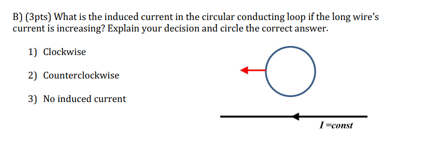Solved B) (3pts) ﻿What is the induced current in the | Chegg.com