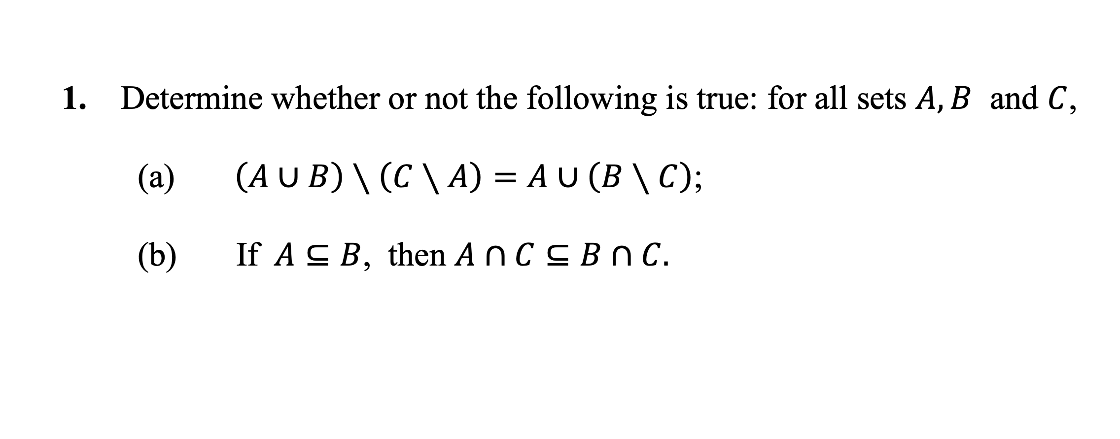 Solved 1. Determine whether or not the following is true: | Chegg.com