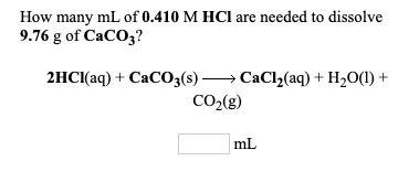 Solved How many mL of 0.410 M HCl are needed to dissolve | Chegg.com