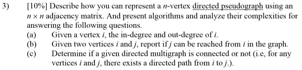Solved Describe how you can represent a n-vertex directed | Chegg.com