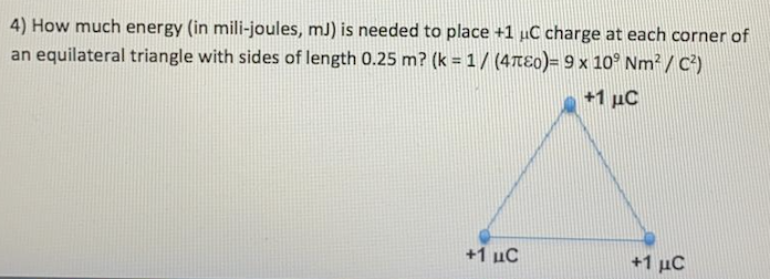 Solved 4) How much energy (in mili-joules, m)) is needed to | Chegg.com