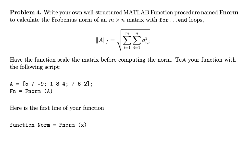 Solved Problem 4. Write your own well-structured MATLAB | Chegg.com