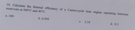 Solved 10. Calculate the thermal efficiency of a Camot-cycle | Chegg.com