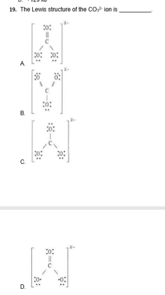 Solved 19. The Lewis structure of the CO2-ion is 20: Il :: | Chegg.com