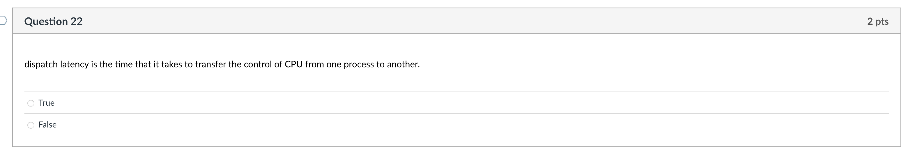 Solved Question 22 2 pts dispatch latency is the time that | Chegg.com