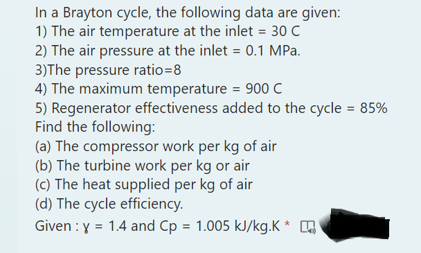 Solved In a Brayton cycle, the following data are given:1) | Chegg.com