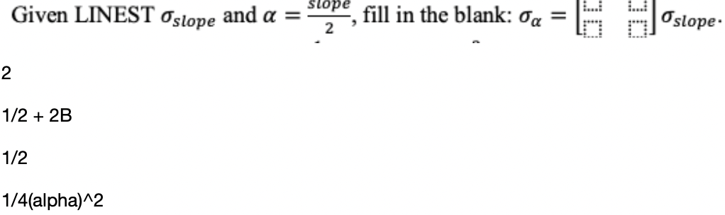 Given LINEST Oslope and a = slope 2 fill in the | Chegg.com