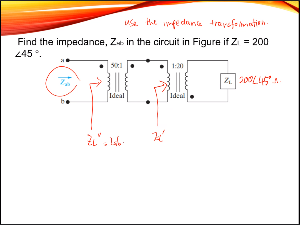 Solved use the impedance transformation. Find the impedance, | Chegg.com