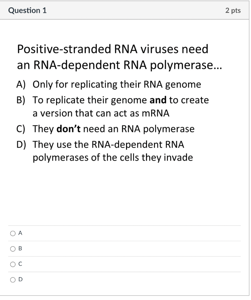 Solved Positive-stranded RNA viruses need an RNA-dependent | Chegg.com